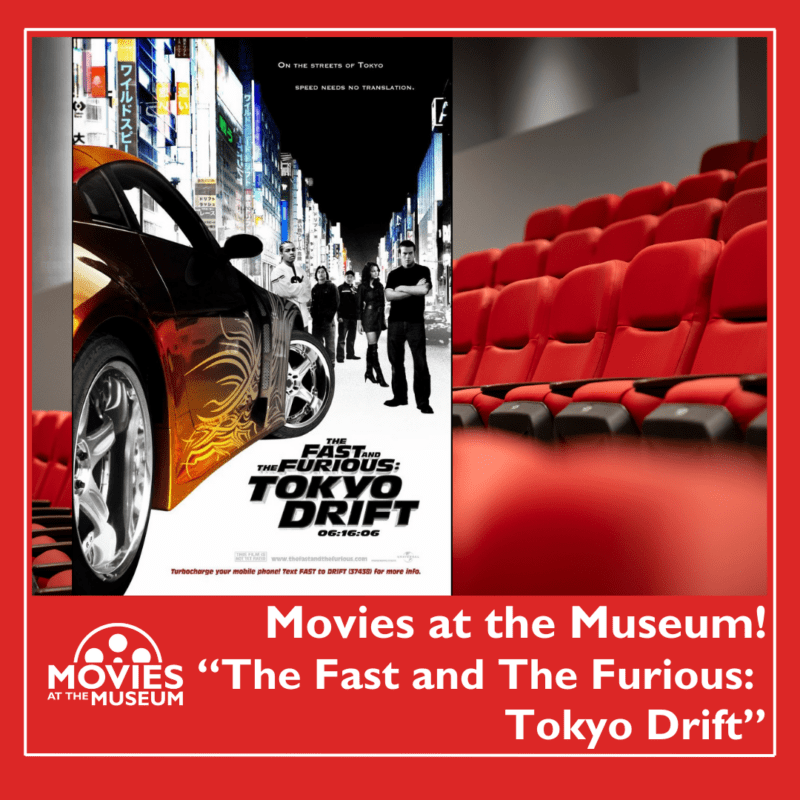 Movies at the Museum – “The Fast and the Furious: Tokyo Drift” | Savoy ...